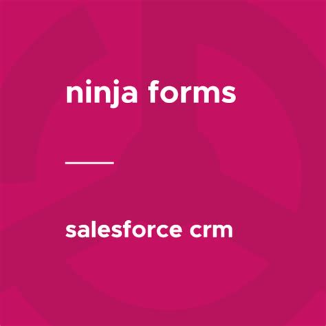 Ninja Forms Salesforce Crm V3 3 4 Gpl Vault