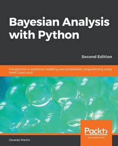 Bayesian Analysis With Python Introduction To Statistical Modeling And Used 9781789341652 Ebay