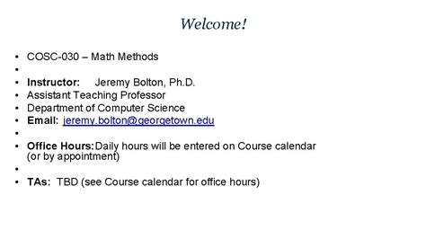 Cosc 030 Math Methods Jeremy Bolton Ph D