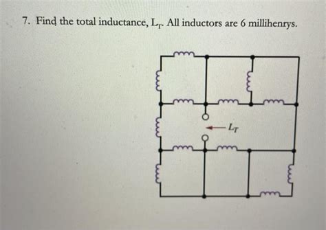 Solved 7 Find The Total Inductance L All Inductors Are 6