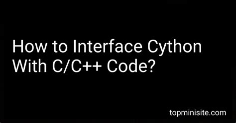 How To Interface Cython With Cc Code In 2024