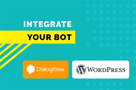 How To Add Dialogflow Bot To Wordpress Websites