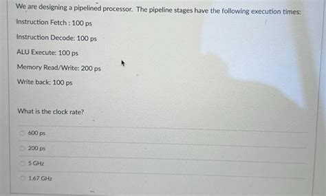 Solved We Are Designing A Pipelined Processor The Pipeline