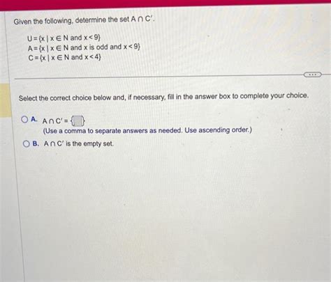 Solved Given The Following Determine The Set AC U XxN Chegg Com