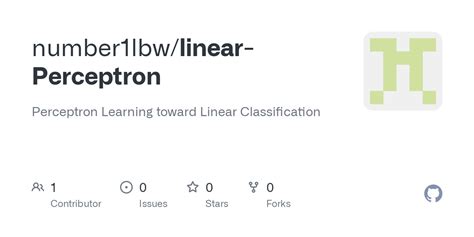 GitHub Number1lbw Linear Perceptron Perceptron Learning Toward Linear Classification