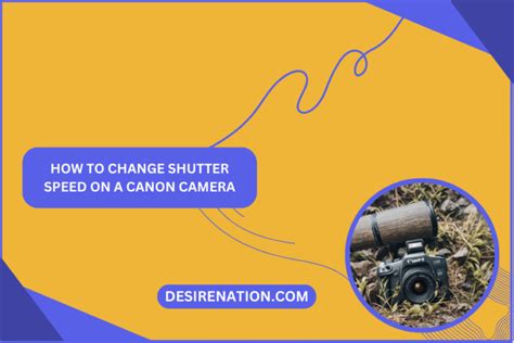 How To Change Shutter Speed On A Canon Camera