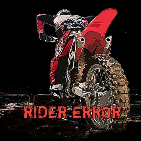 Rider Error Youtube