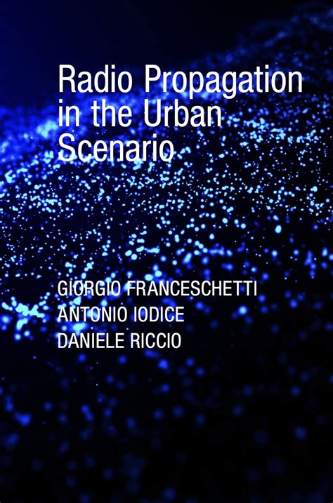 Radio Propagation In The Urban Scenario Franceschetti Giorgio Iodice
