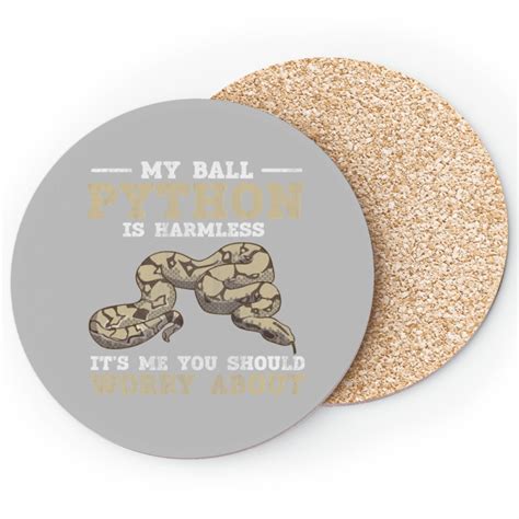 Python Lover My Ball Python Is Harmless Snake Funny Ball Python Coasters Sold By Peechermewish
