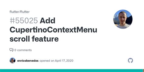 Add Cupertinocontextmenu Scroll Feature · Issue 55025 · Flutter