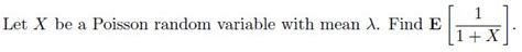 Solved Let X Be A Poisson Random Variable With Mean λ Find