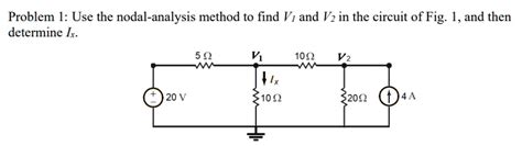 Solved Use The Nodal Analysis Method To Find V1 And V2 In The Circuit