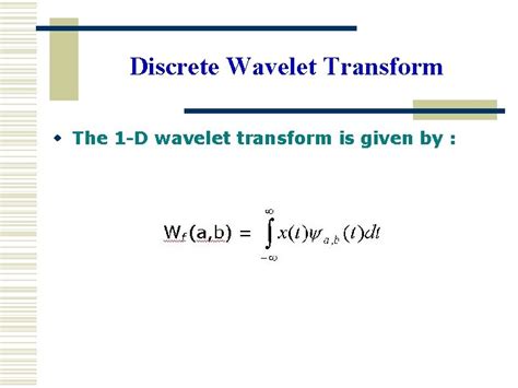 Discrete Wavelet Transform DWT Presented By Sharon Shen