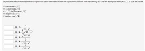 Solved 1 Point Match Each Of The Trigonometric Expressions