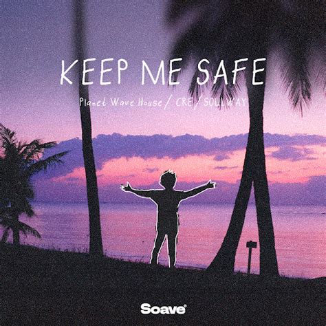 Keep Me Safe Youtube Music Keep Me Safe Youtube Music