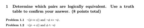 solved 1 determine which pairs are logically equivalent use