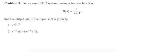 Solved Problem 3 For A Causal Ltic System Having A
