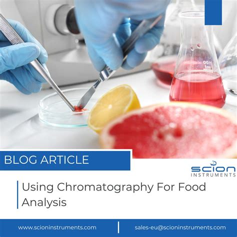 Learn About Chromatography And Food Analysis Scion Instruments Posted On The Topic Linkedin