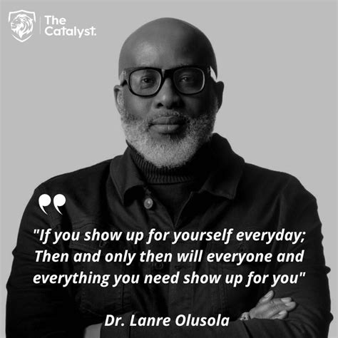 Lanre Olusola The Catalyst On Linkedin Catalystquotes Growth