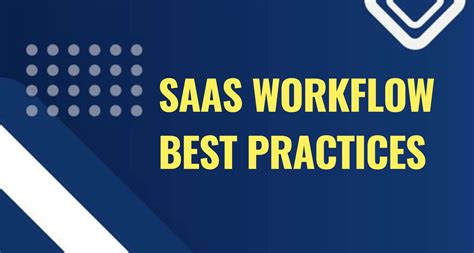 9 Saas Workflow Best Practices For Management 2025