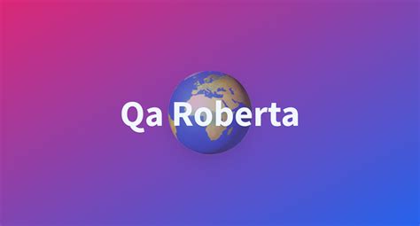 Qa Roberta A Hugging Face Space By Jackwang2023