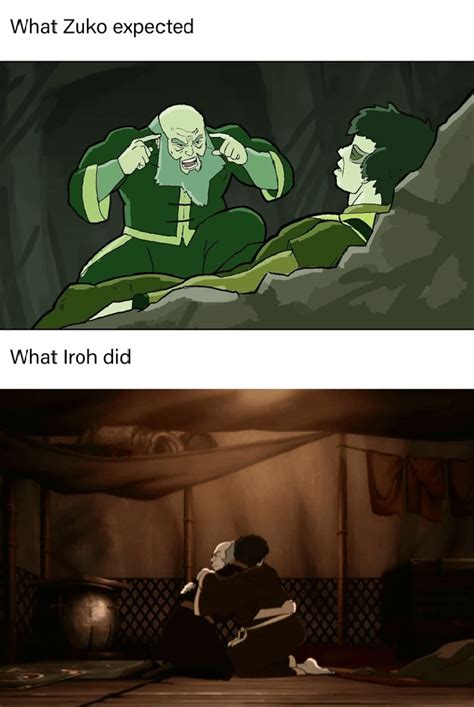 Everyone Needs An Iroh In Their Life Try To Be That Person For Someone