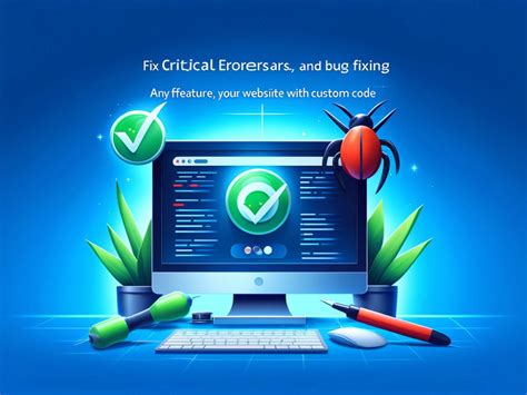 resolve fatal errors critical errors any issues bugs and api