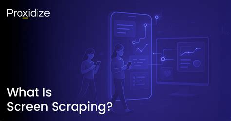 What Is Screen Scraping Proxidize