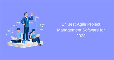 17 Best Agile Project Management Software For 2023