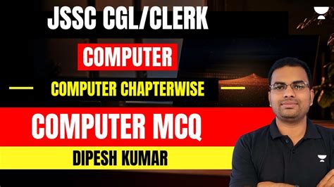 Computer Mcqs For Jssc Cglclerk Dipesh Youtube