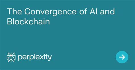 The Convergence Of Ai And Blockchain
