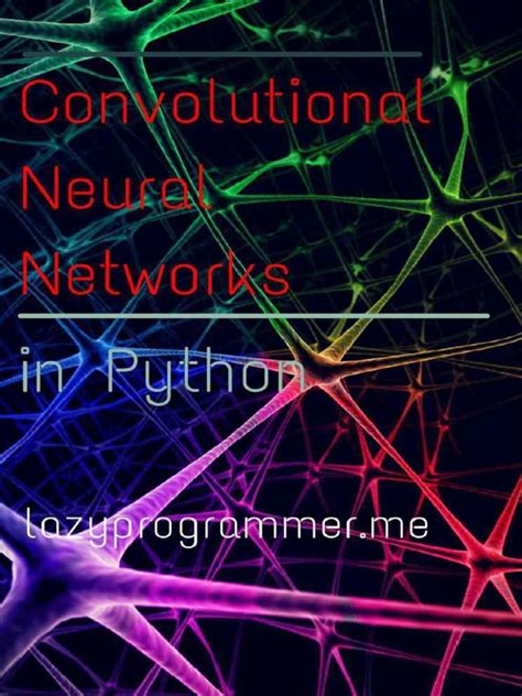 Convolutional Neural Networks In Python Master Data Science And Machine Learning With Modern