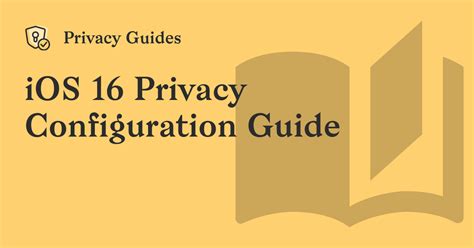 Ios 16 Privacy Configuration Guide Privacy Guides