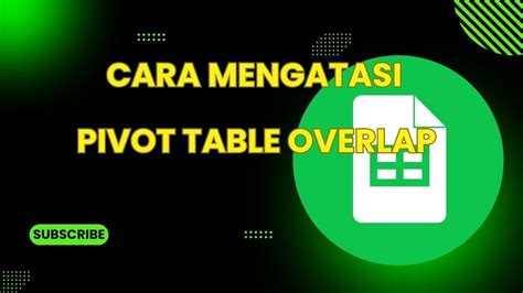 Cara Mengatasi Pivot Table Overlap Youtube