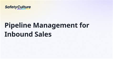 Pipeline Management For Inbound Sales Safetyculture Library Pipeline Management For Inbound Sales Safetyculture Library