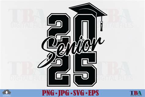 Senior 2025 Png Class Of 2025 Senior Svg Graphic By Tba Digital Files