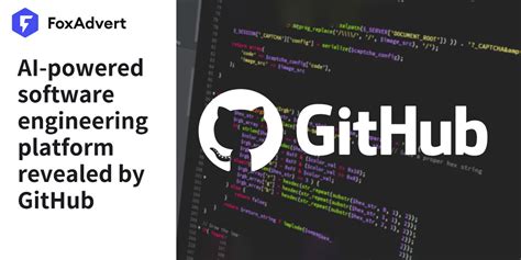 Ai Powered Software Engineering Platform Revealed By Github Foxadvert