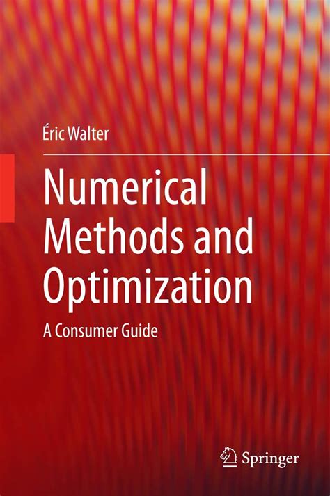 Numerical Methods And Optimization A Consumer Guide Walter Éric