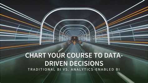 Traditional Bi Vs Analytics Enabled Bi Charting Your Course To Data Driven Decisions