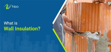Wall Insulation Materials Types Benefits Complete Guide