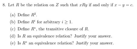 Solved 8 Let R Be The Relation On Z Such That Xry If And