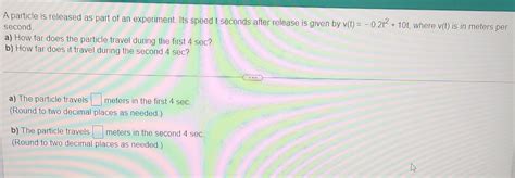 solved a particle is released as part of an experiment its