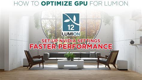 optimizing gpu in lumion customize nvidia settings youtube