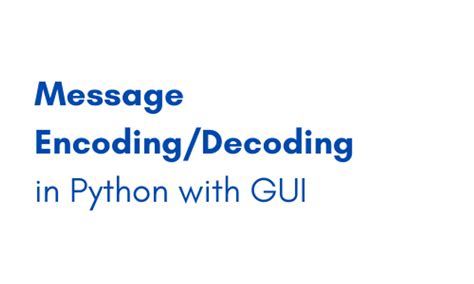Online Course Message Encodingdecoding In Python With Gui From Coursera Project Network