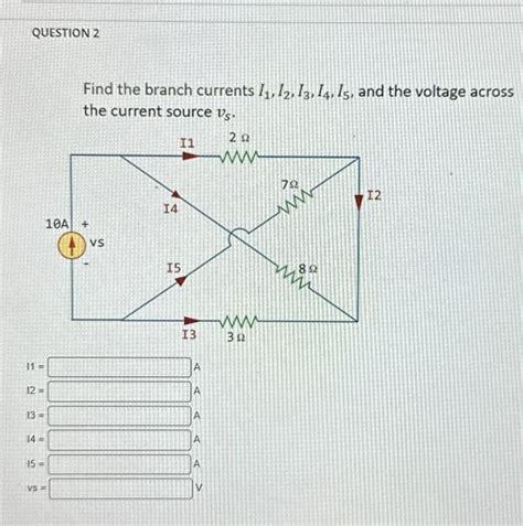 solved find the branch currents i1 i2 i3 i4 i5 and the