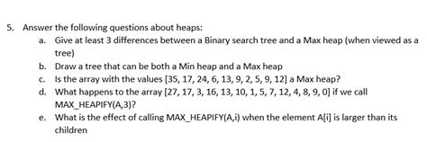 Solved Answer The Following Questions About Heaps A Chegg Com