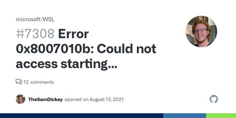 Error 0x8007010b Could Not Access Starting Direcotry Wsl Ubuntu Home Thesamdickey · Issue