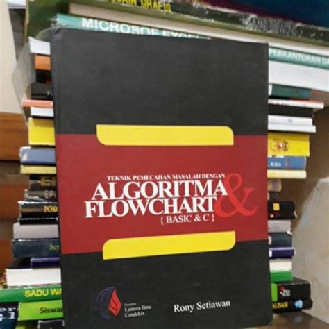 Jual Buku Teknik Pemecahan Masalah Dengan Algoritma And Flowchart By Rony Setiawan Shopee Indonesia