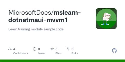 GitHub MicrosoftDocs Mslearn Dotnetmaui Mvvm Learn Training Module Sample Code