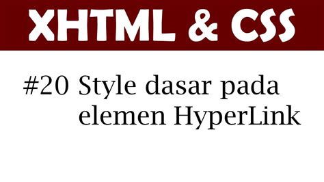 Html And Css 20 Memberikan Style Dasar Css Pada Elemen Hyperlink Youtube